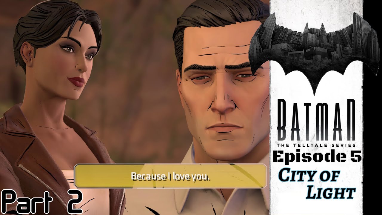 BRUCE IS DESPERATE | Batman: The Telltale Series Episode 5 "CITY OF ...