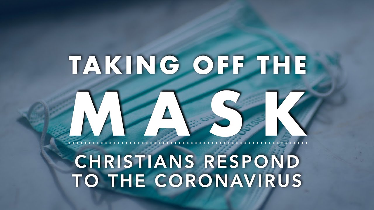Taking Off the Mask: Christians Respond to the Coronavirus - Diego ...