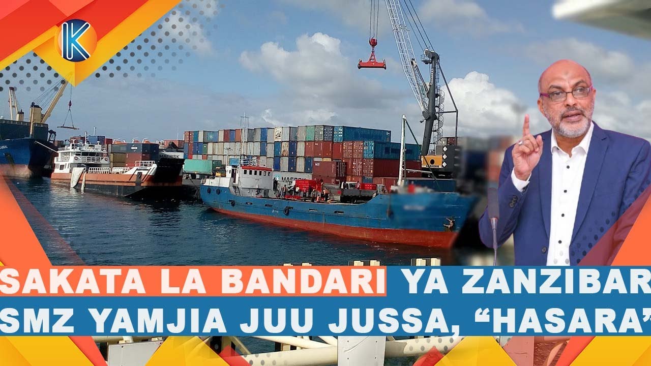 (Part'2) SAKATA LA BANDARI YA Z'BAR NA MUWEKEZAJI l SMZ ILIVYO MJIA JUU ...