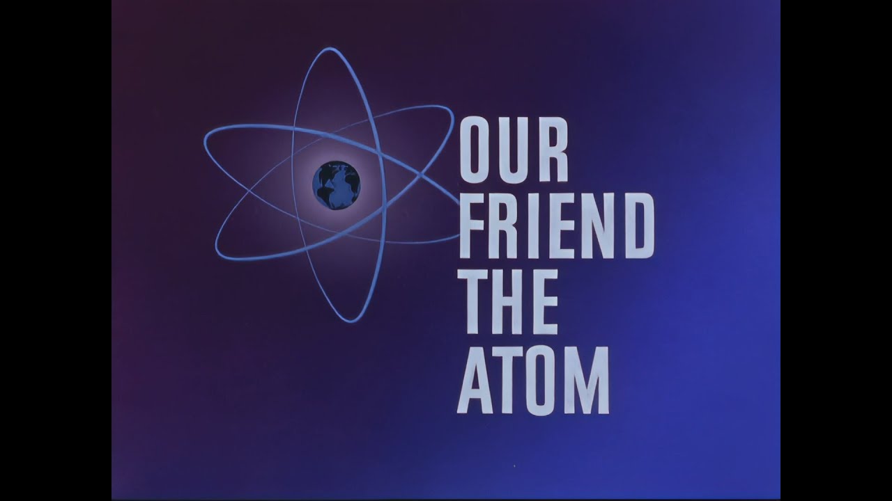 1957 Our Friend The Atom | 1080p | GW-A.I. - YouTube