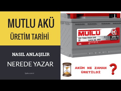 Mutlu Akü Üretim Tarihi Nerede Yazar? Mutlu Akü Üretim Tarihi Sorgulama-FG Akü