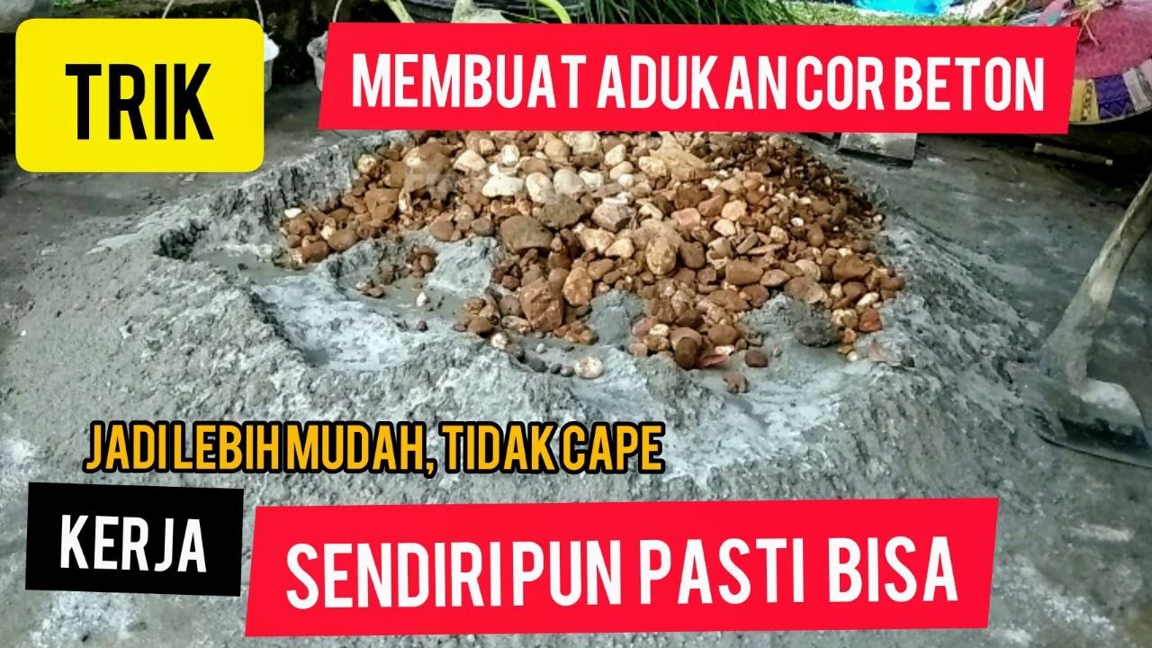 Cara membuat Adukan Beton Secara Manual (Beton site mix ) - YouTube