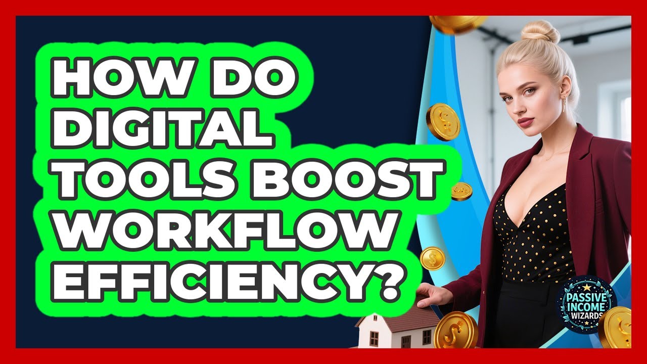 How Do Digital Tools Boost Workflow Efficiency? - YouTube