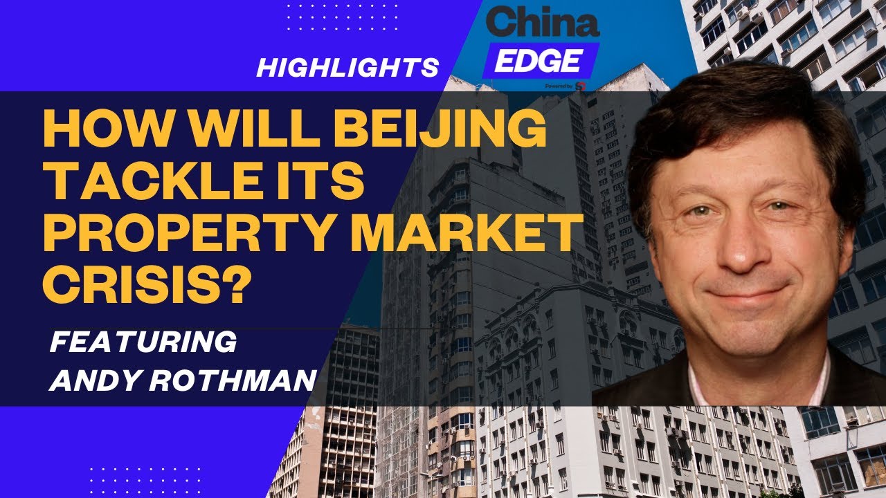 Andy Rothman: How Will the Chinese Government Tackle Its Property ...