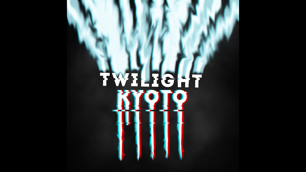 KXRVD - TWILIGHT KYOTO - YouTube