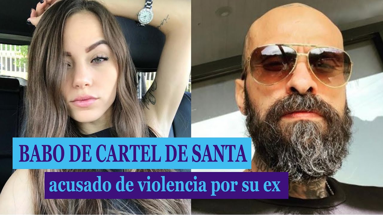 Ex novia de El Babo de Cártel de Santa acusó al rapero de haberla ...