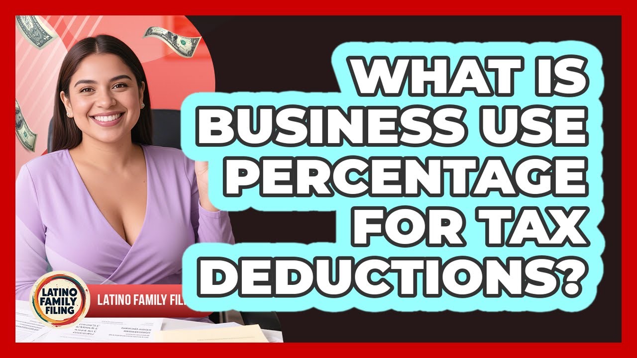 What Is Business Use Percentage For Tax Deductions? - Latino Family ...