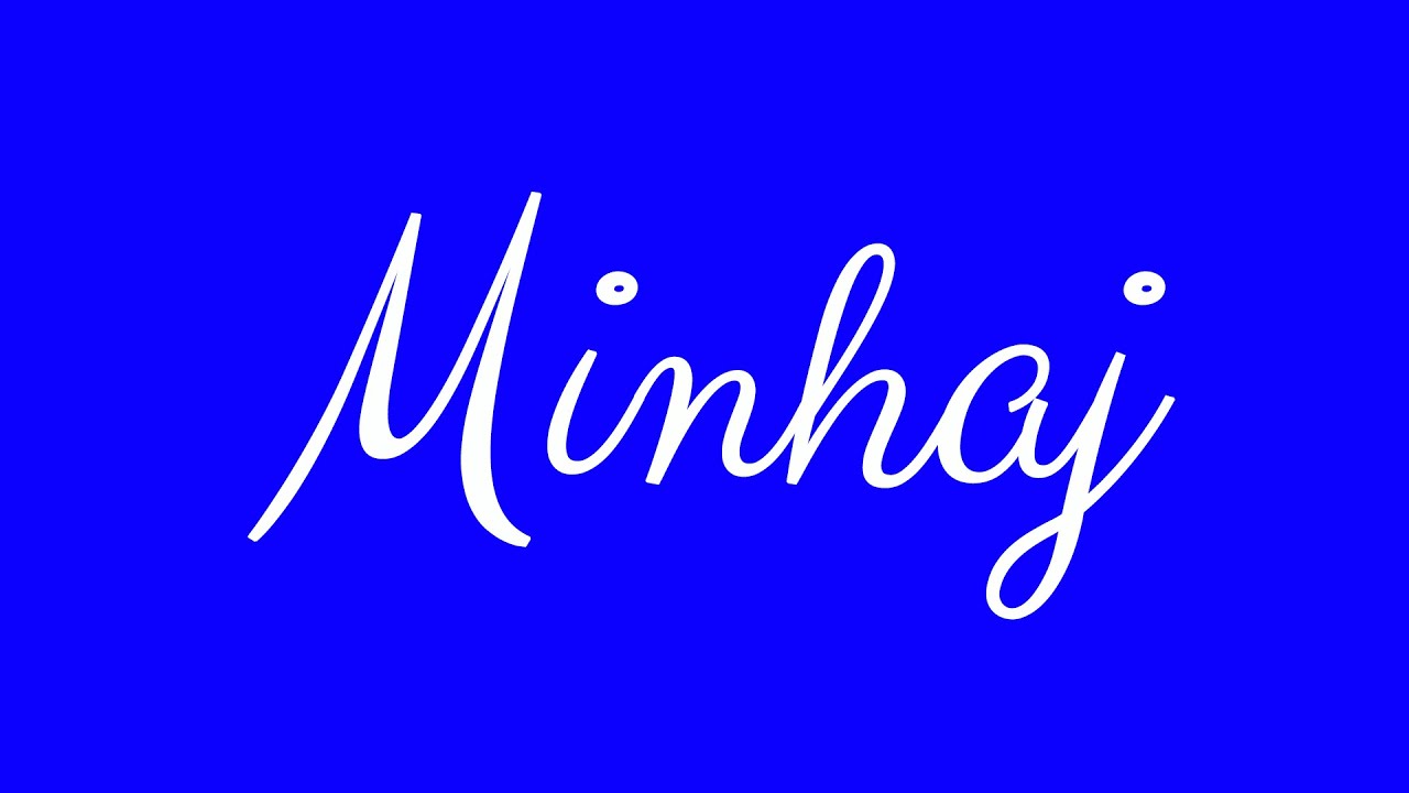 Learn how to Sign the Name Minhaj Stylishly in Cursive Writing - YouTube