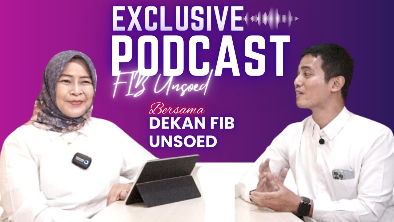 Mendunia Bersama FIB Unsoed | Podcast Eksklusif Bersama Dekan - YouTube