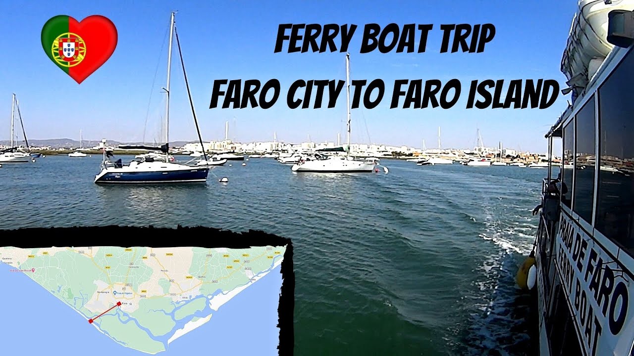 Faro Portugal Ferry Boat Trip to the Beach Island Algarve 🇵🇹⛵ - YouTube