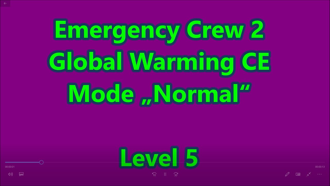 Emergency Crew 2 Global Warming CE Level 5 - YouTube