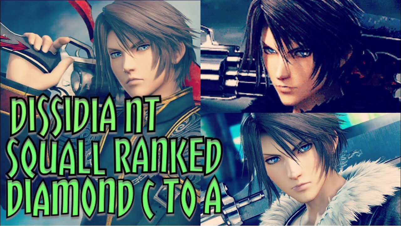 Dissidia Final Fantasy NT - Squall Leonhart Ranked Diamond C To A - YouTube