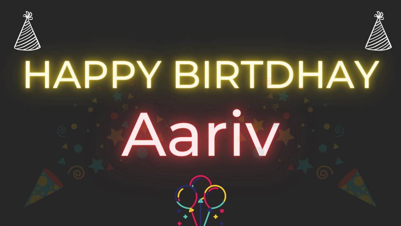 Happy Birthday to Aariv - Birthday Wish From Birthday Bash - YouTube
