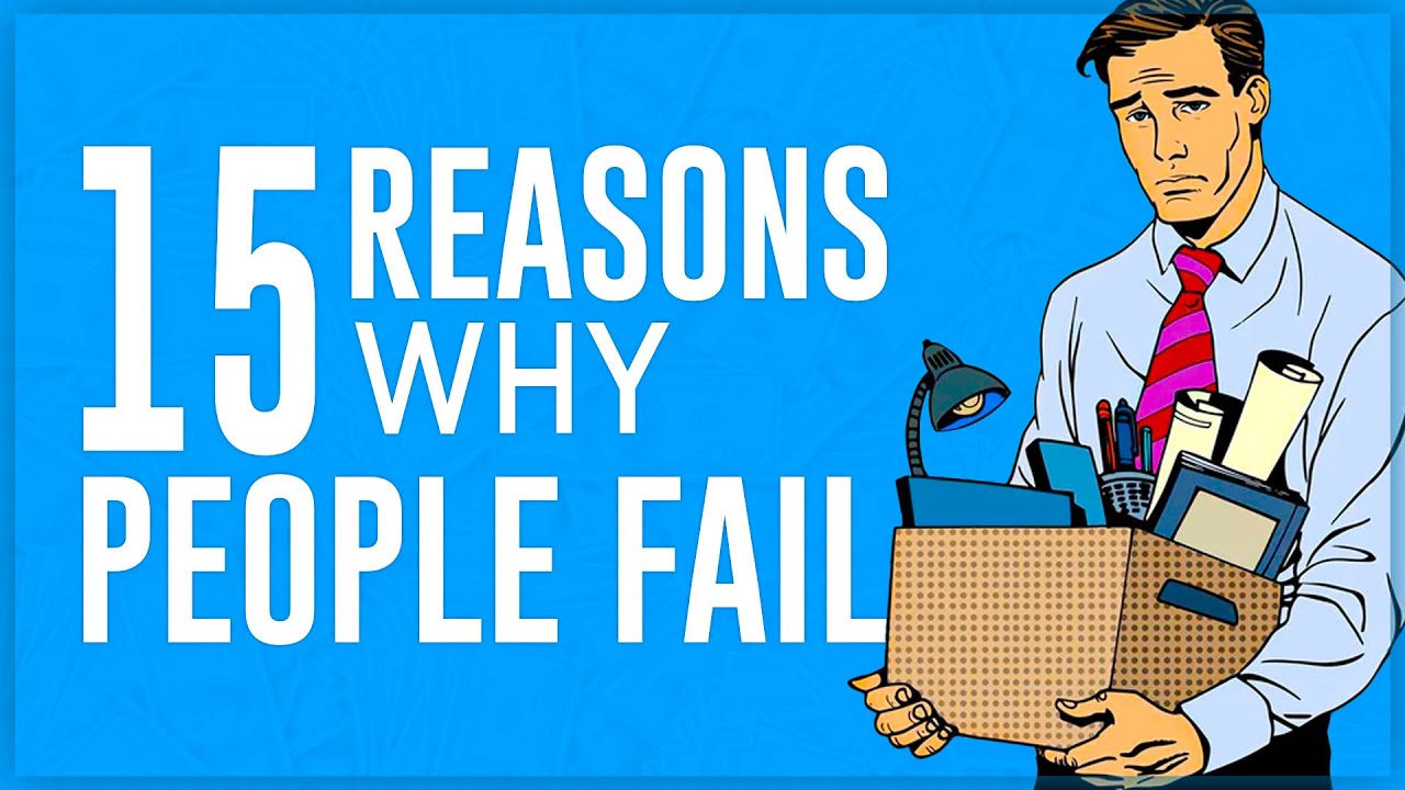 15 Reasons Why People FAIL - YouTube