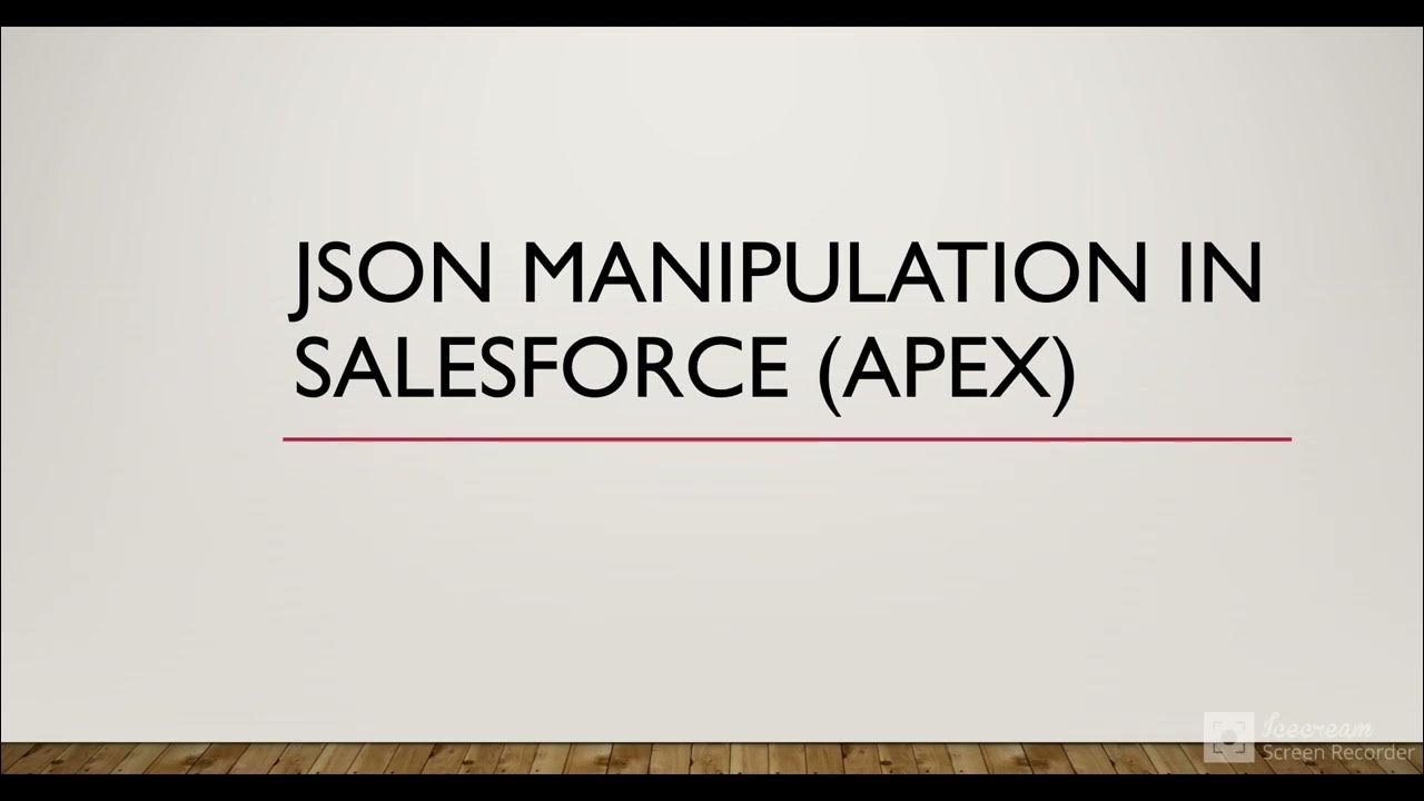 Json Manipulation In Apex Salesforce Youtube