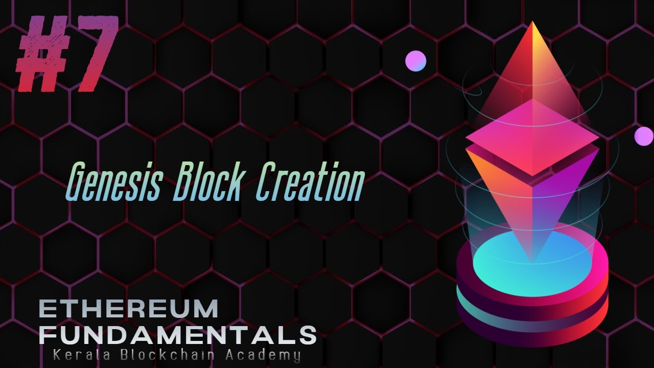 FREE Course Ethereum Fundamentals : Genesis Block Creation - YouTube