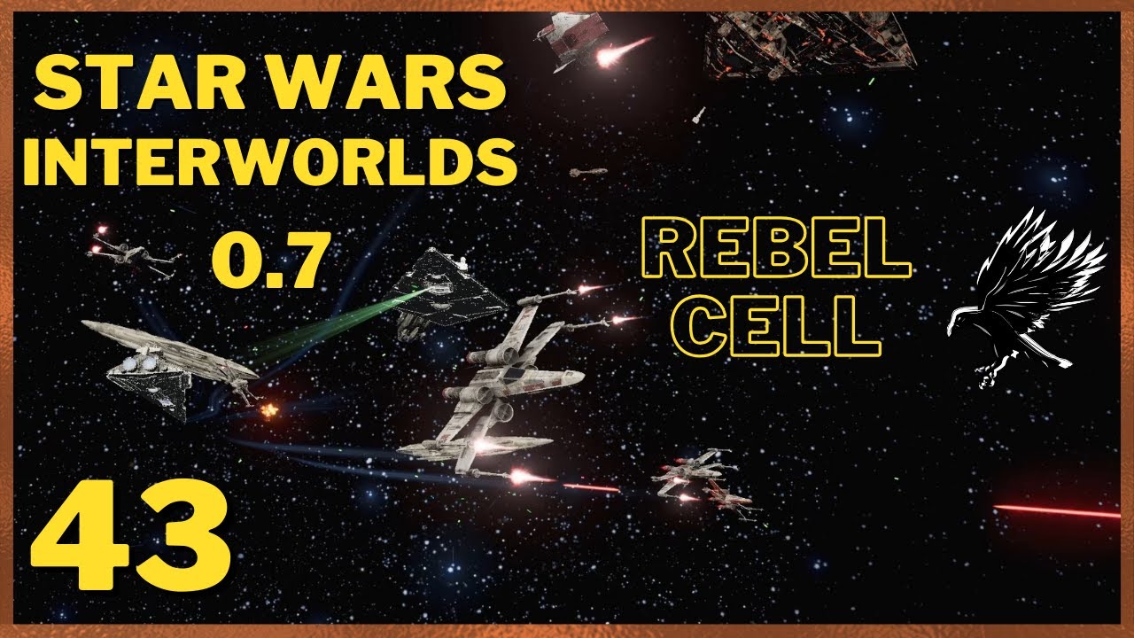 43: Star Wars Interworlds 0.7 Rebel Cell Playthrough - X4 Foundations ...
