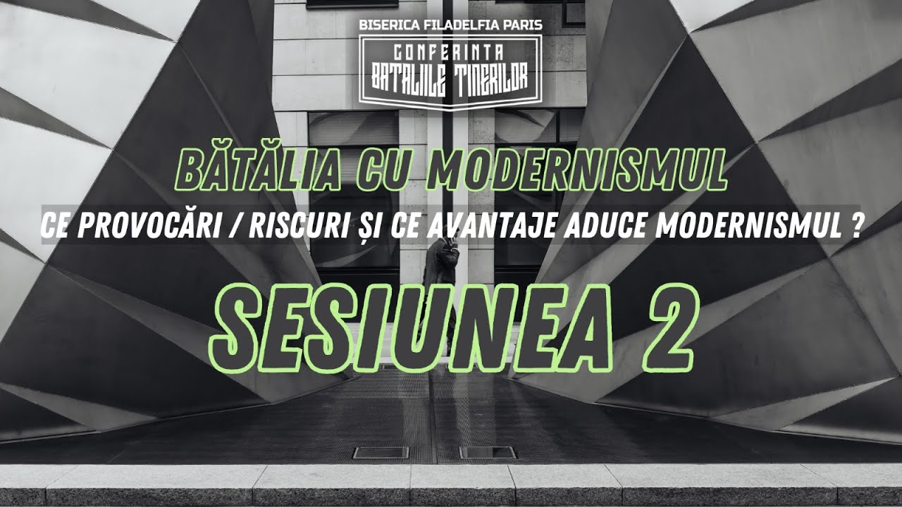#BFP 27 04 2024 - Conferință de Tineret - Bătălia cu Modernismul ...