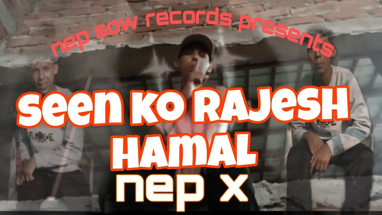nep x - seen ko rajesh hamal ( official music video ) - YouTube