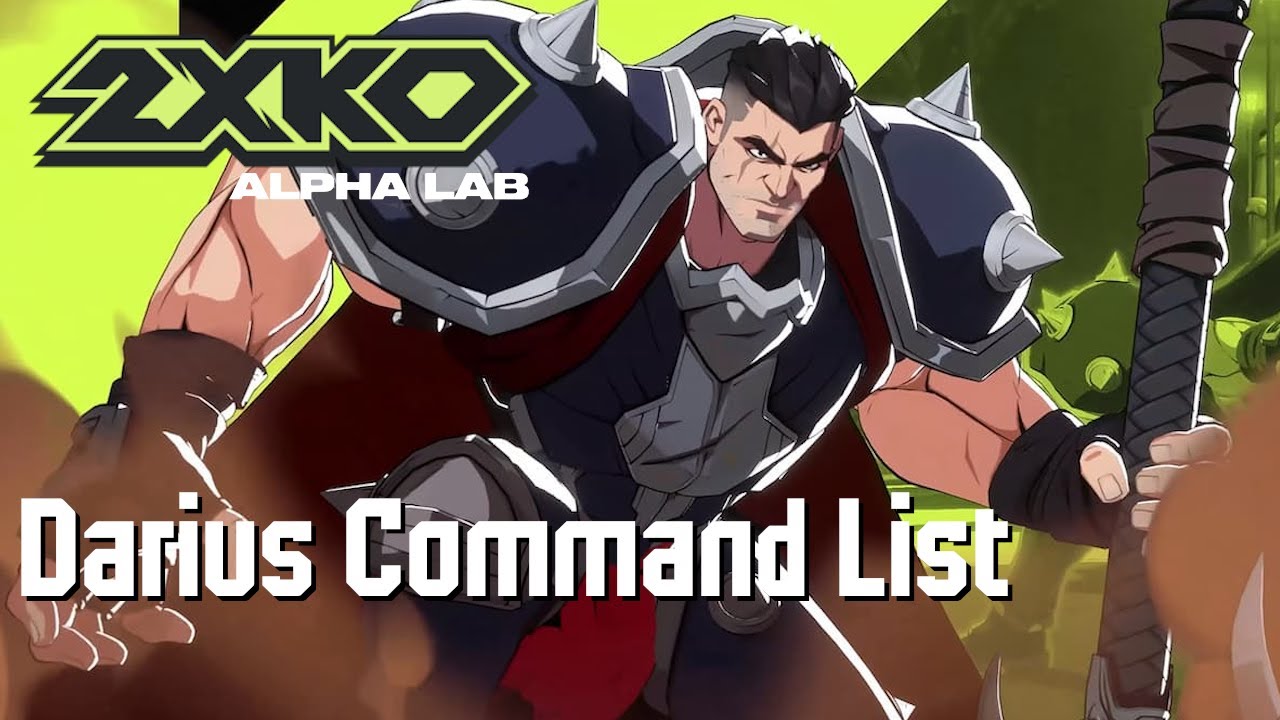 Darius Command List - 2XKO Alpha Lab - YouTube