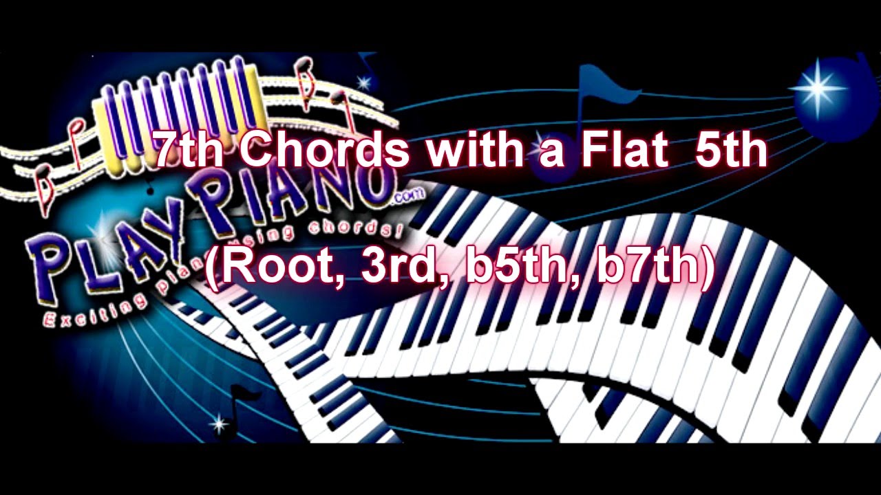 7th with flat 5th chord - root, 3rd, flat 5th, flat 7th - YouTube