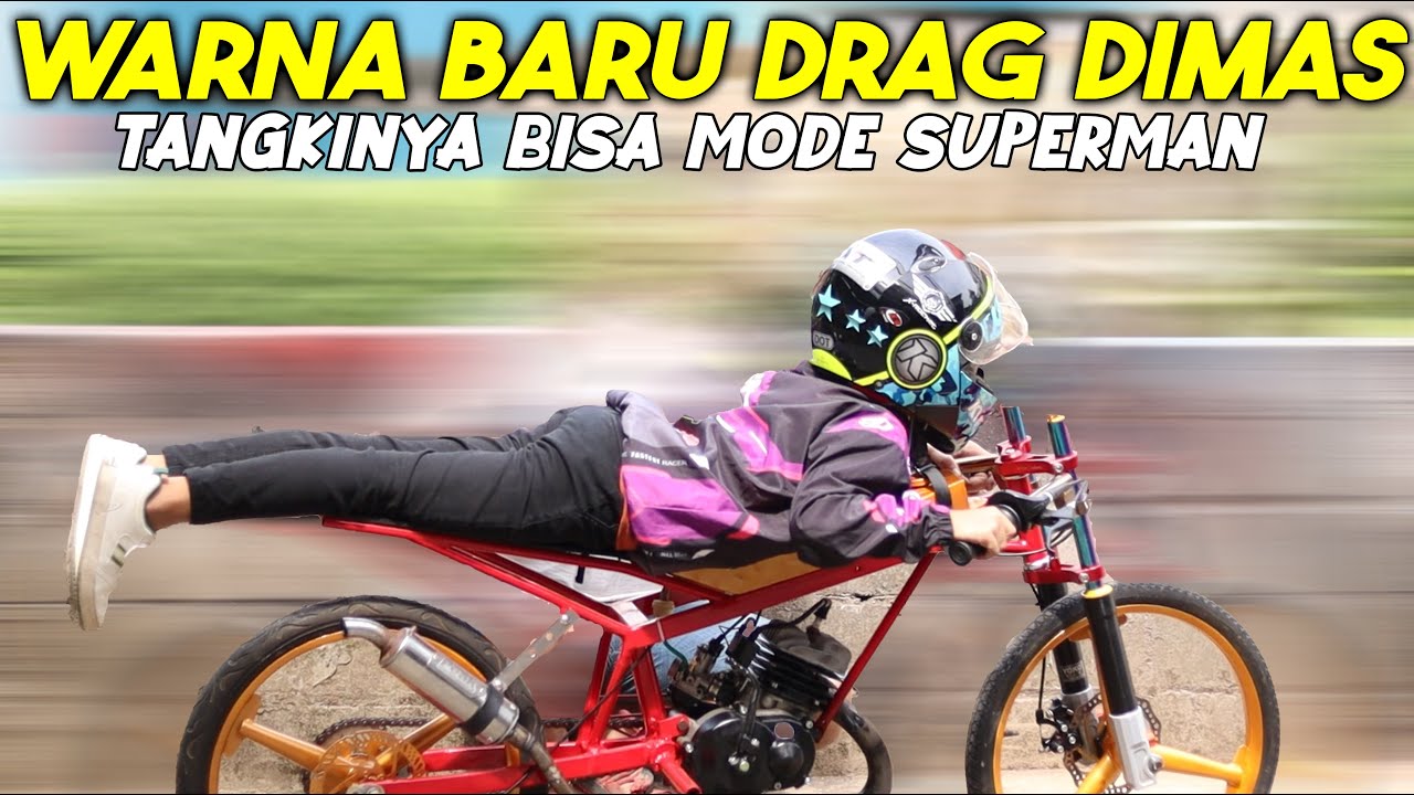 SEPEDA DRAG DIMAS 100% JADI GANTI WARNA DRAG DIMAS, MAKIN CERAH DAN ...