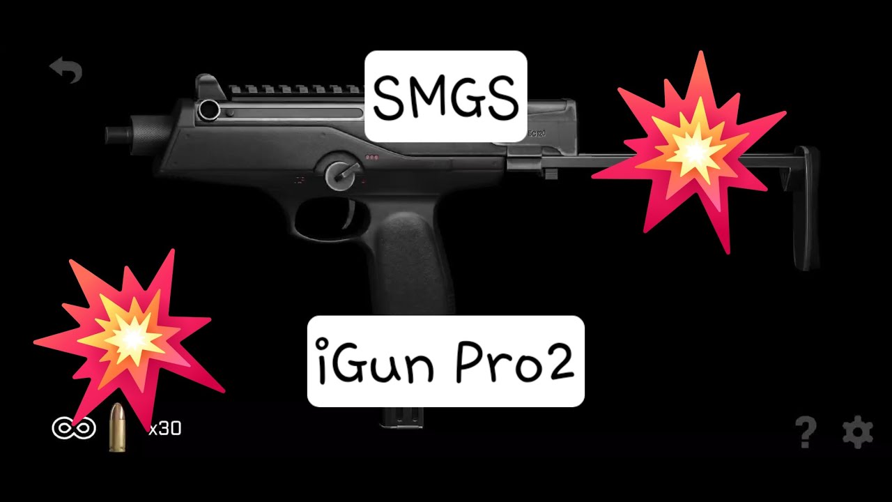 Shooting all of my smgs in iGun Pro 2 (not by rarity) - YouTube