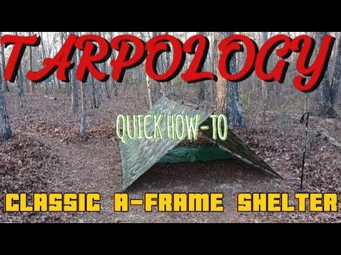 A-Frame tarp shelter quick tutorial, Tarpology - YouTube
