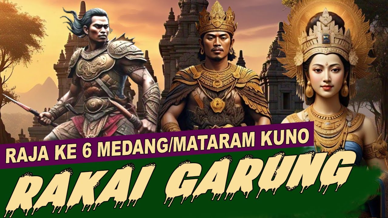 RAKAI GARUNG ( RAJA KE 6 MEDANG/MATARAM KUNO ) - YouTube