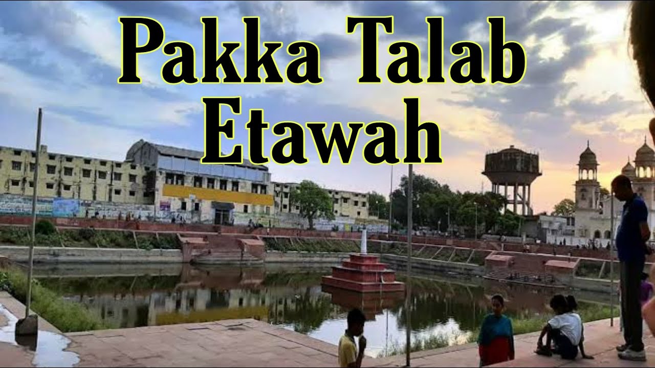 Pakka Talab etawah tixi temple etawah tourism - YouTube