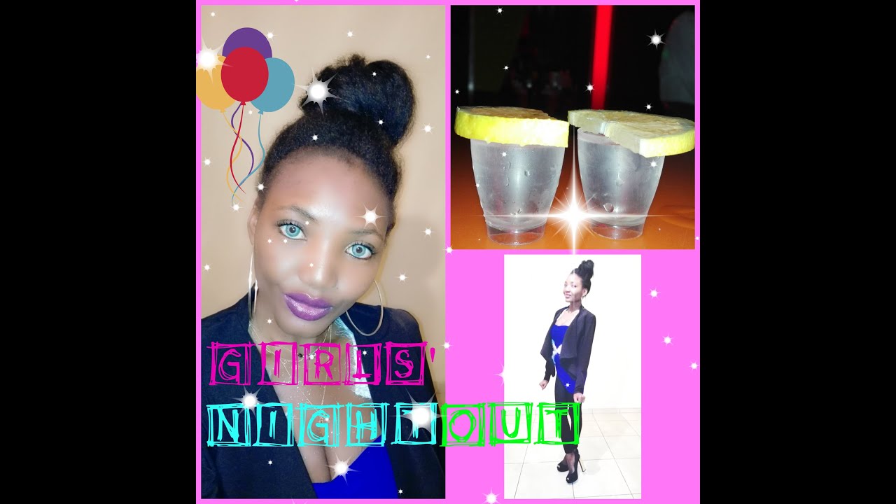 GIRLS' NIGHT OUT#CLUBBING/Annaliisa Amutenya/Windhoek - YouTube