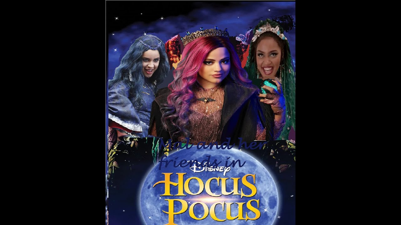 Mal and her friends in Hocus Pocus Part 1 - YouTube