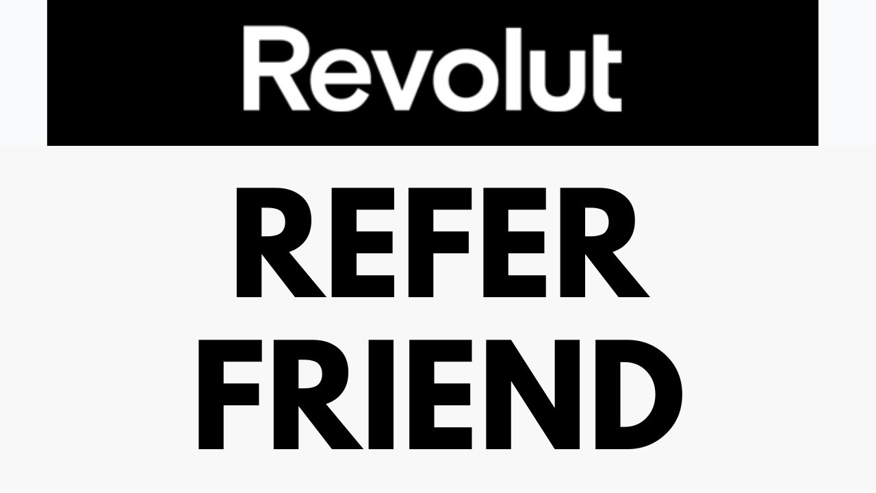 How To Refer A Friend In Revolut Invite Friends And Earn Rewards how-to-refer-a-friend-in-revolut-invite-friends-and-earn-rewards
