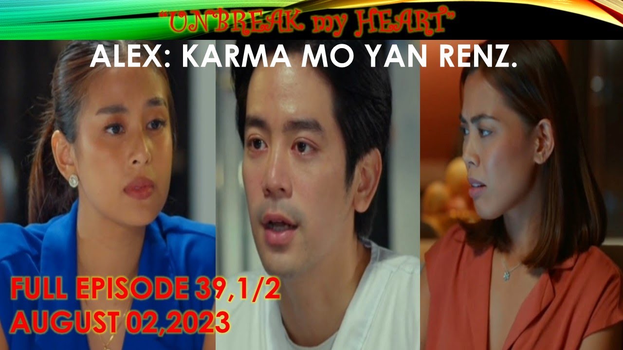 RENZ,MAKA KARMA NA|FULL EPISODE 39,1/2|UNBREAK MY HEART|AUGUST 02,2023 ...