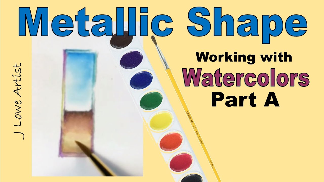 Part A. Painting a Metallic Shape with Watercolor - YouTube