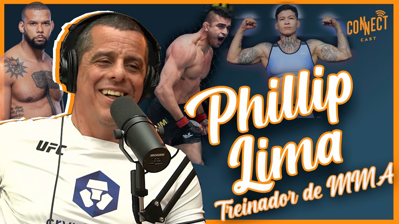 Treinador de MMA de feras do UFC Phillip Lima no Connect Cast - YouTube
