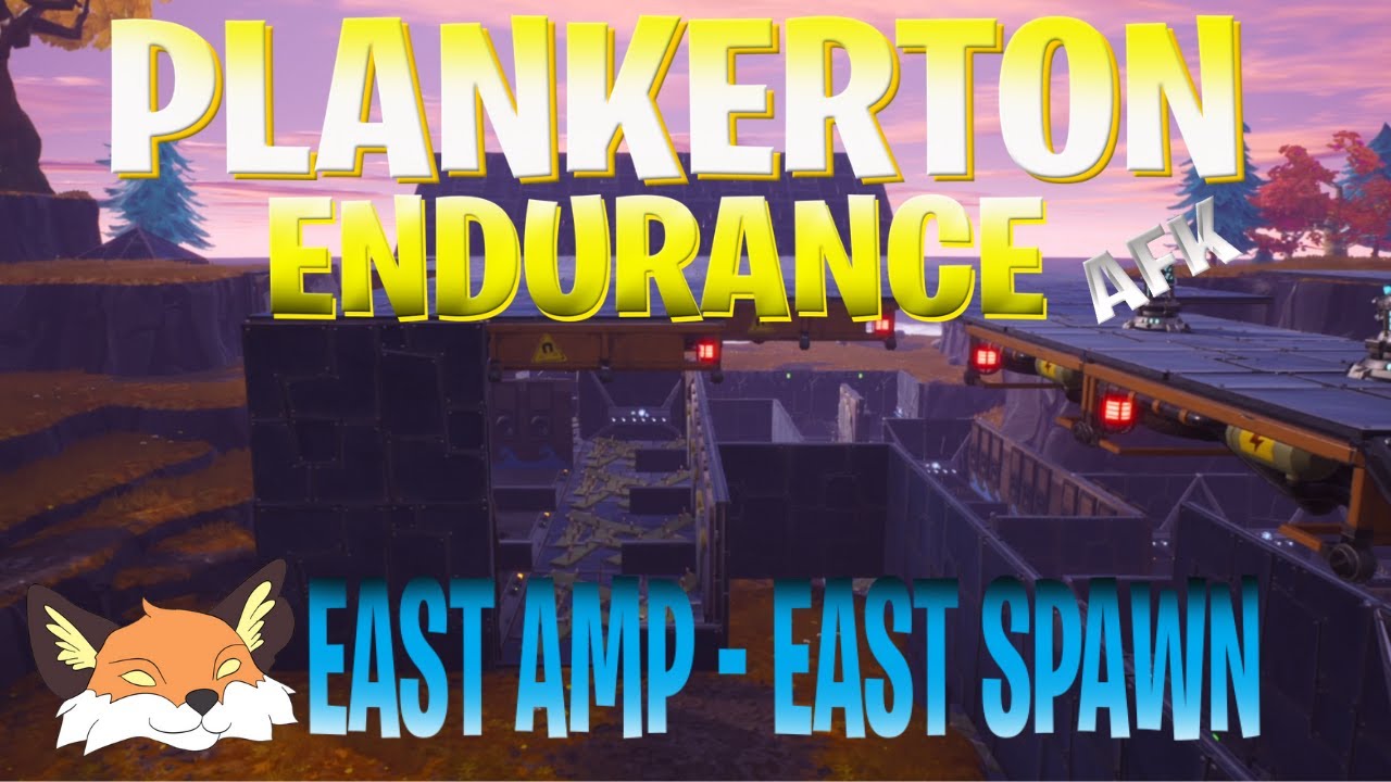 East Amp - East Spawn Builds Plankerton Endurance AFK 2020 | Tutorial ...