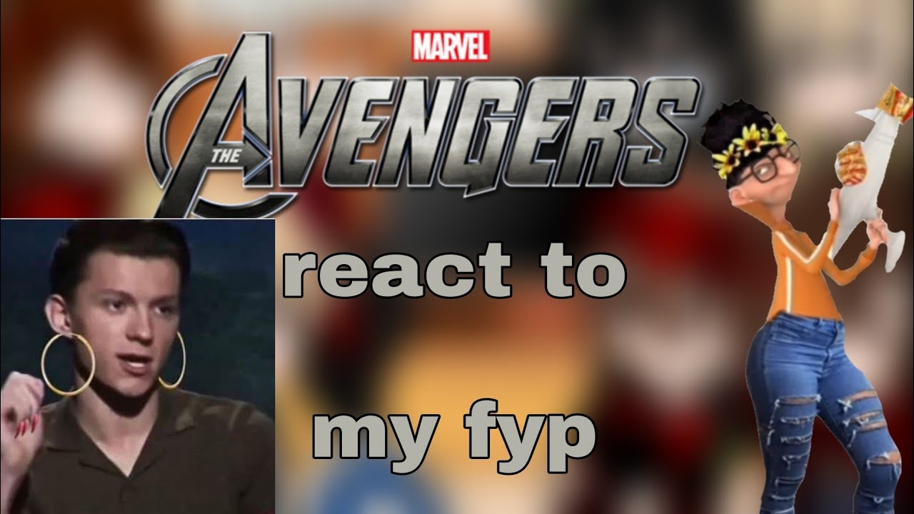 avengers react to my fyp//part 1//marvel//cringe. - YouTube