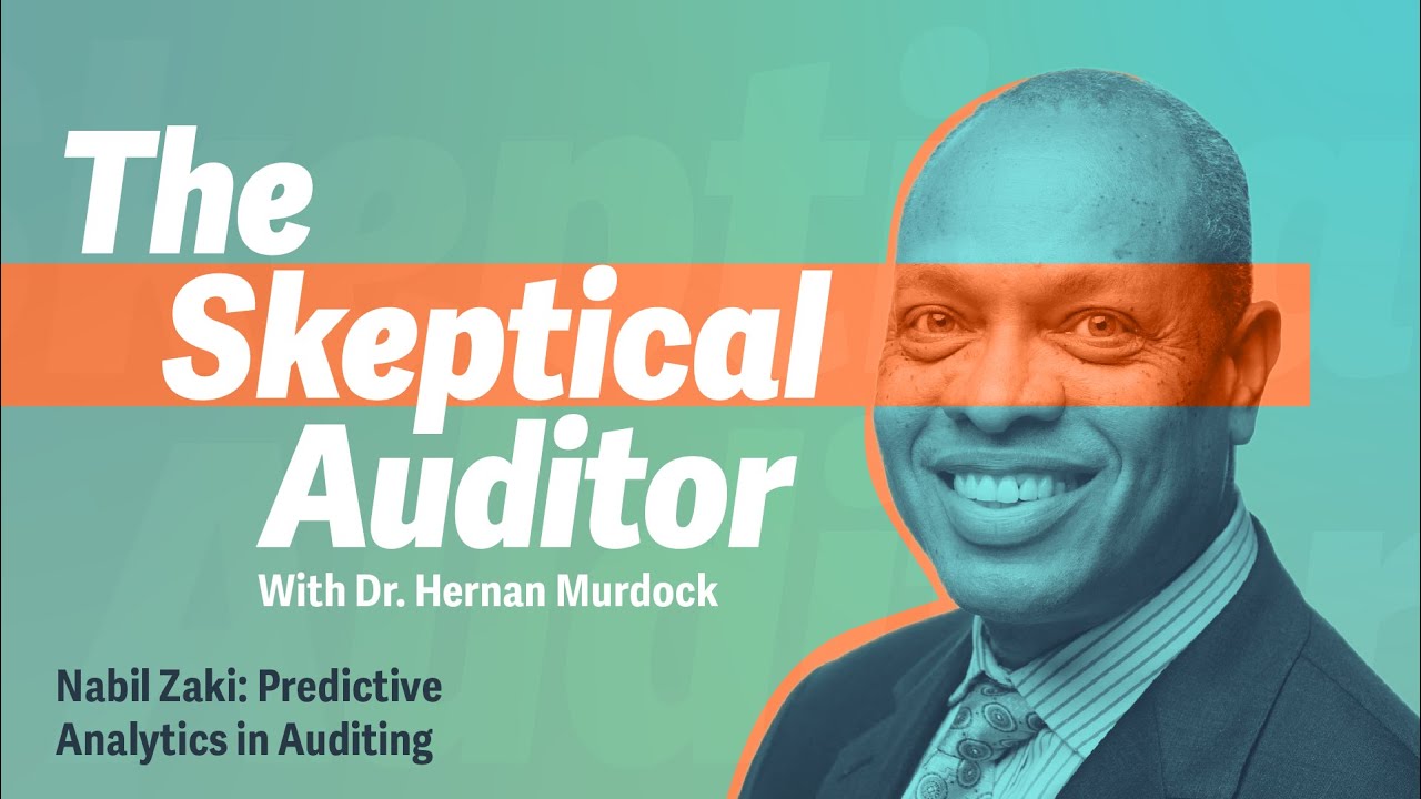 Predictive Analytics in Auditing With Nabil Zaki | The Skeptical ...