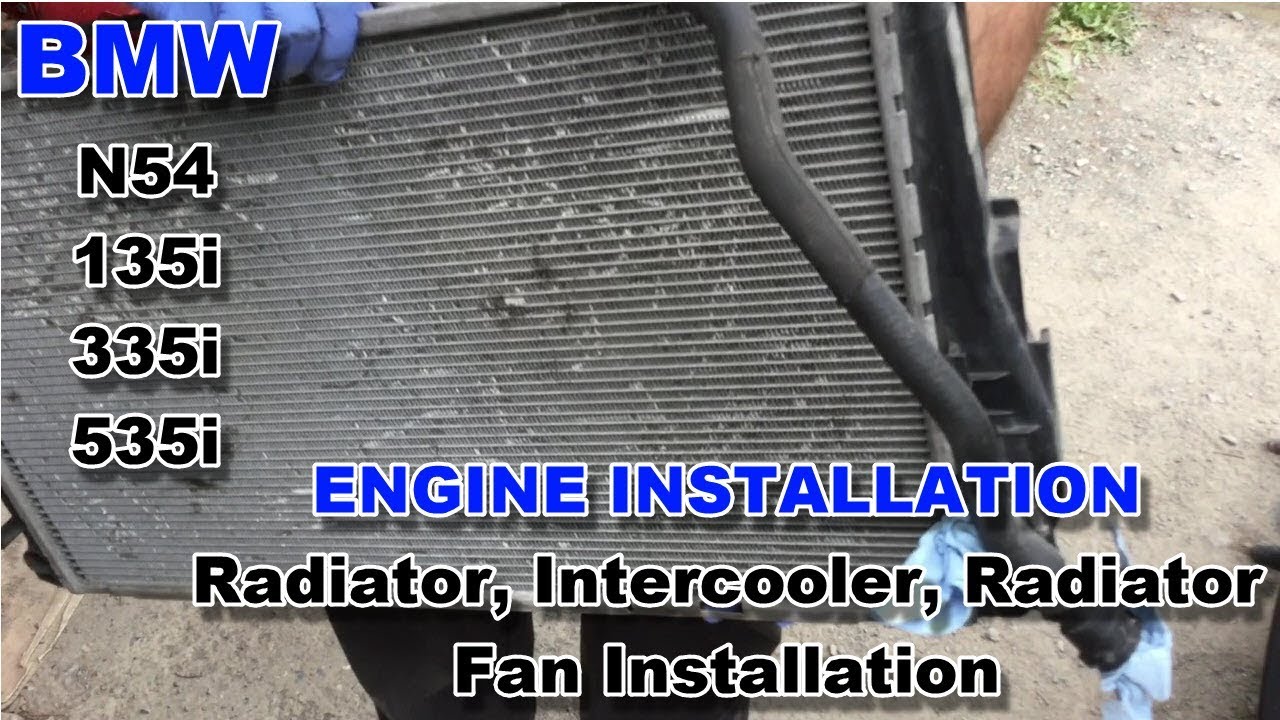 73 BMW 135i N54 E82 - Engine Installation - Radiator, Intercooler ...