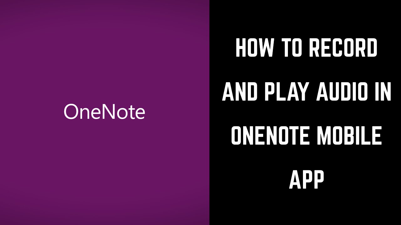 How to Record and Play Audio in Microsoft OneNote Mobile App - YouTube