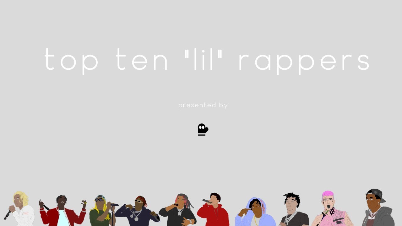 TOP 10 "LIL" RAPPERS - WHO MAKES THE TOP 3!? - YouTube