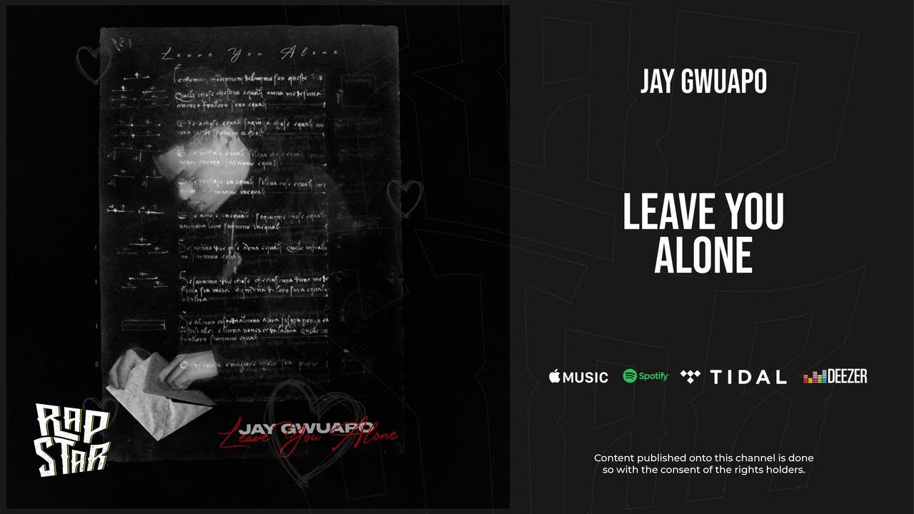 Jay Gwuapo - ''Leave You Alone'' - YouTube Music