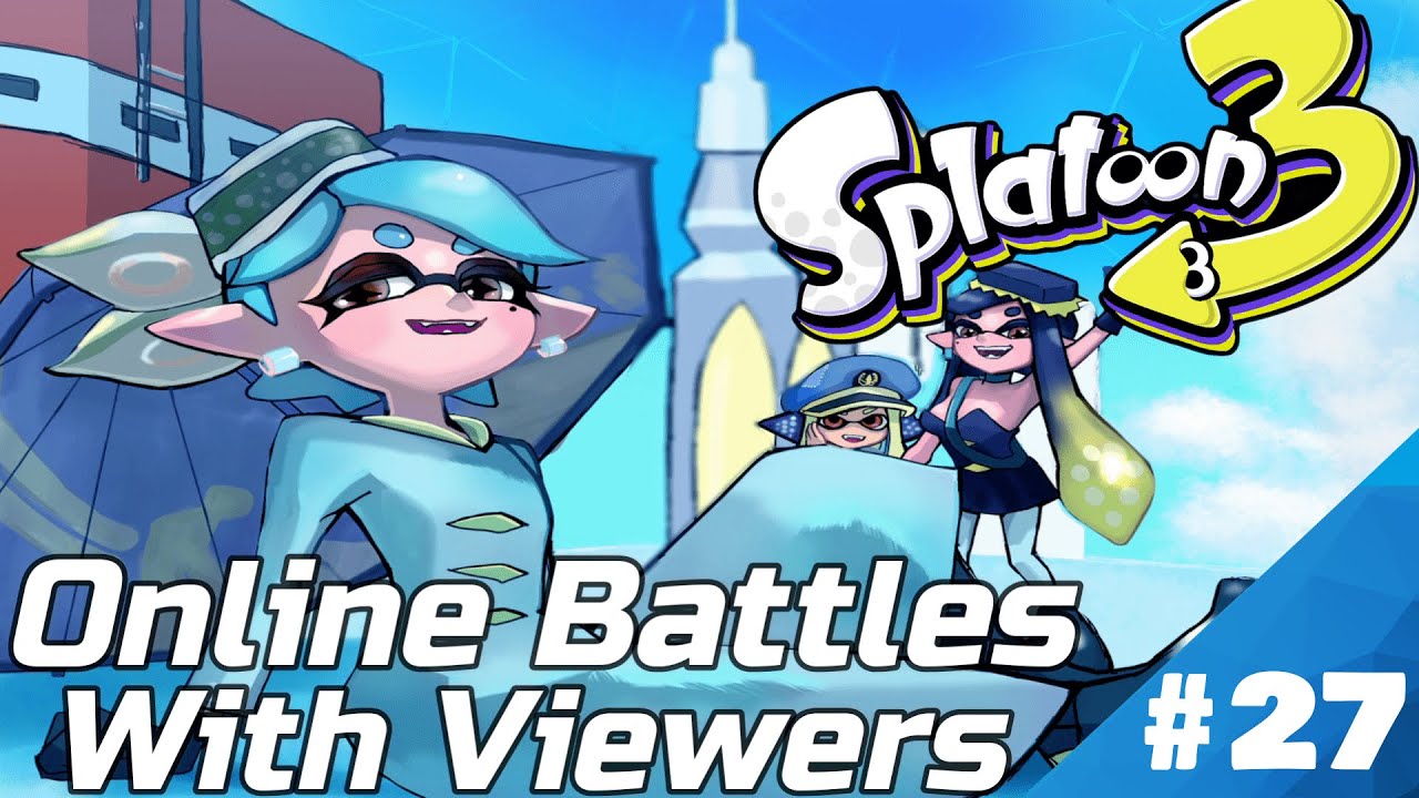 Splatoon 3 Gameplay Part 27 ONLINE BATTLES W/VIEWERS - YouTube