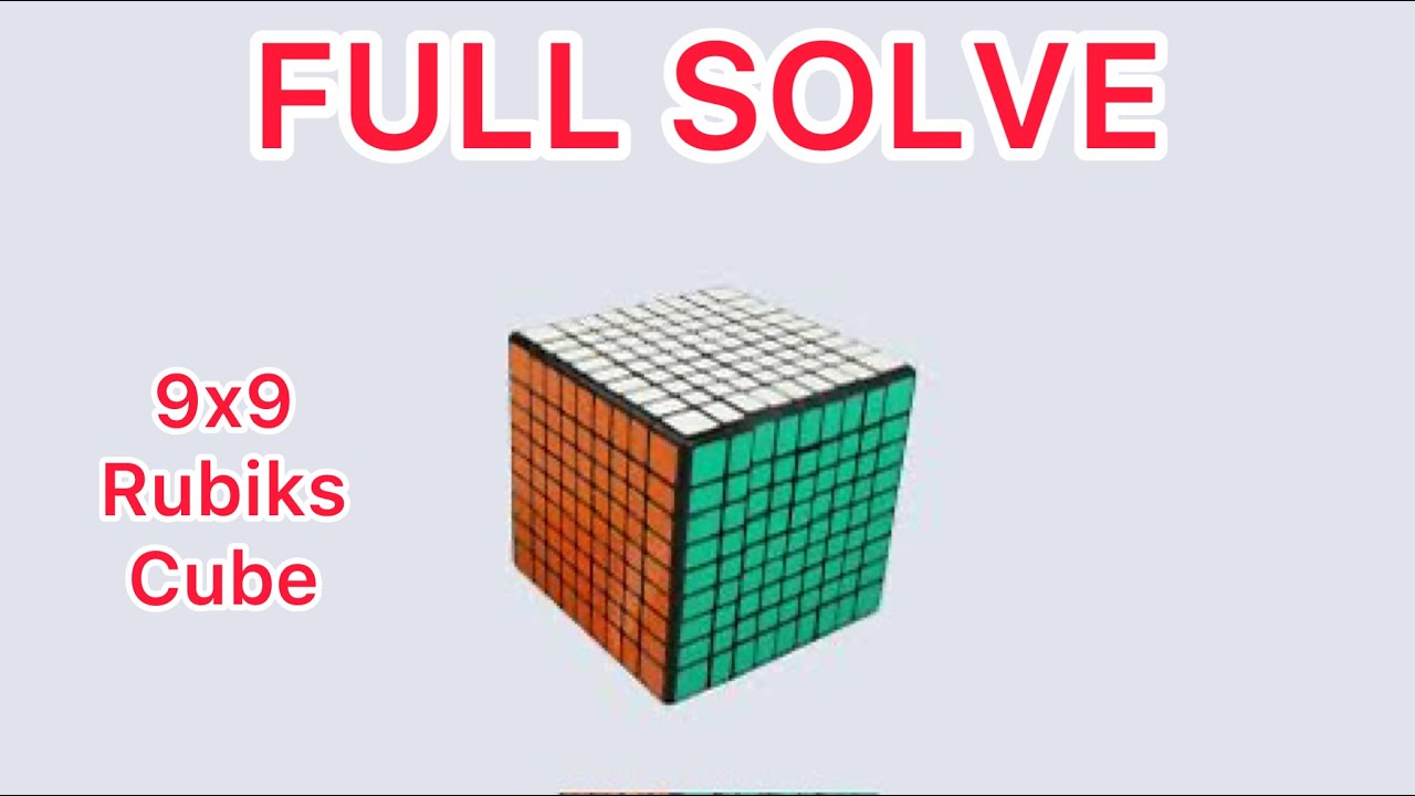 Solving An Entire 9x9 Rubiks Cube YouTube