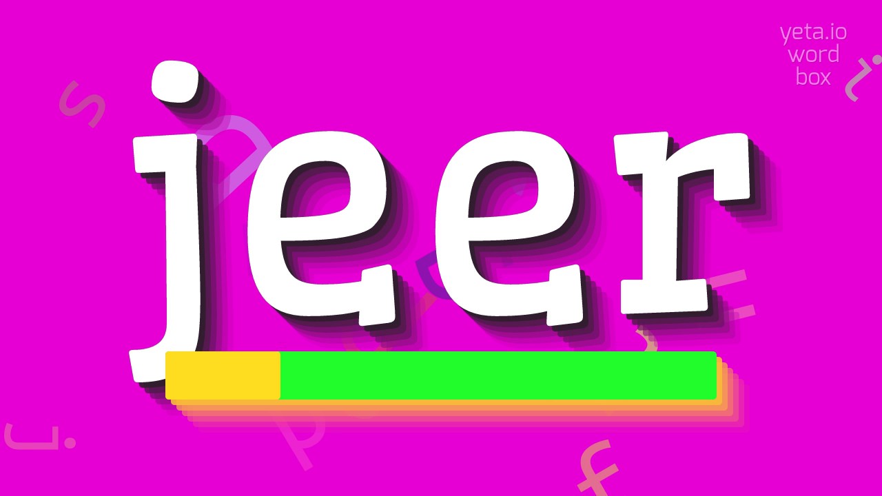 How to say "jeer"! (High Quality Voices) - YouTube