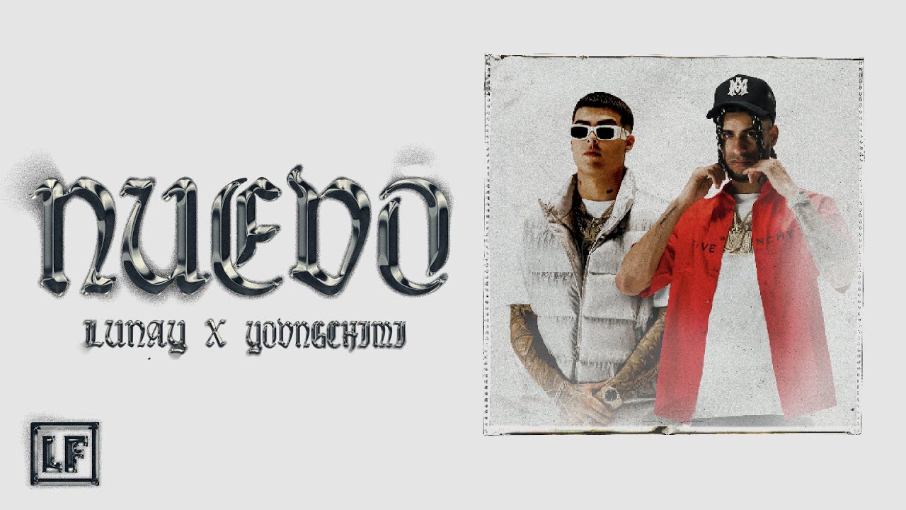 LUNAY X YOVNGCHIMI - NUEVO (Video Oficial) - YouTube Music