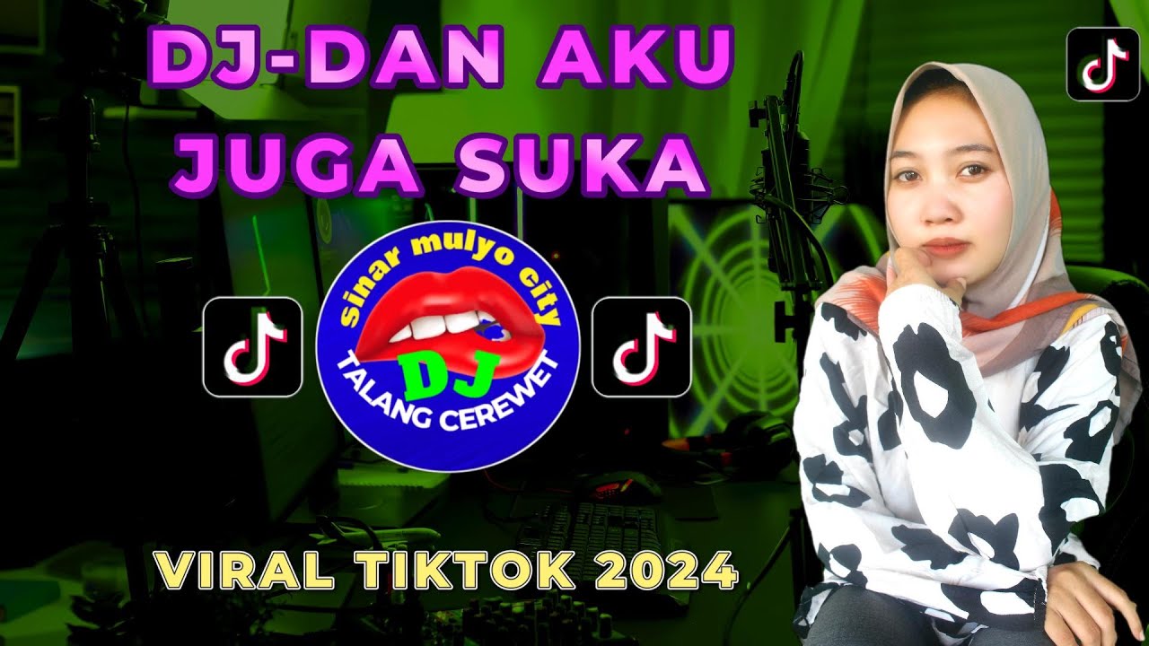 DJ-DAN AKU JUGA SUKA #djtalangcerewet #djtiktokterbaru #dj #remix - YouTube