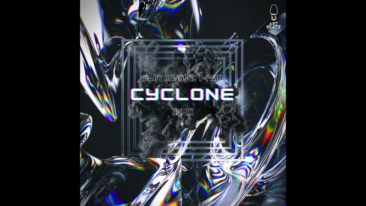 Cyclone - Baby Bash feat. T-Pain (Art Beatz Remix) - YouTube