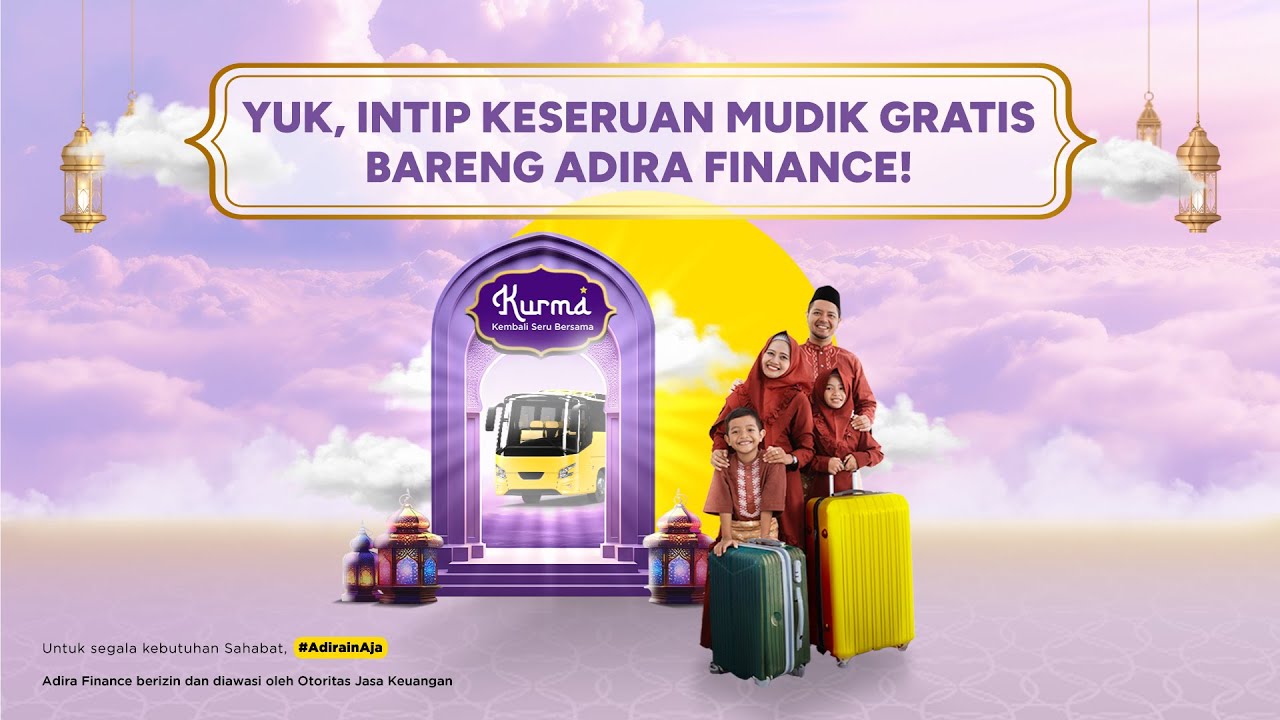 Keseruan Kembali Seru Bersama (KURMA) mudik gratis bareng Adira Finance 2024! - YouTube